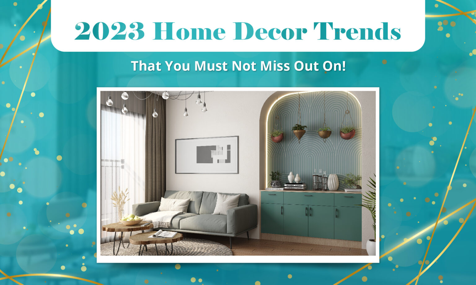 2023 Home Decor Trends That You Must Not Miss Out On!